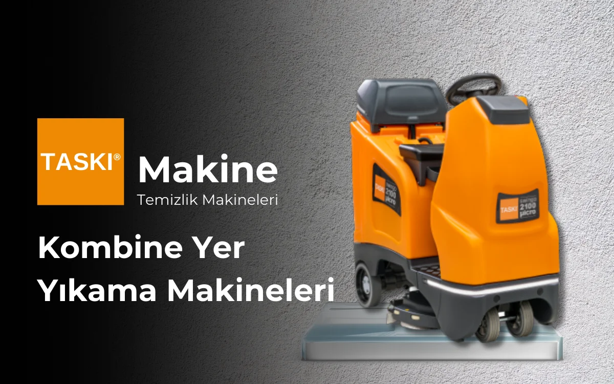 Kombine Yer Yıkama Makineleri - Taski Makine